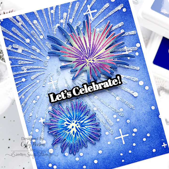 Simon Says Stamp – Celebration Fireworks – Caly Person