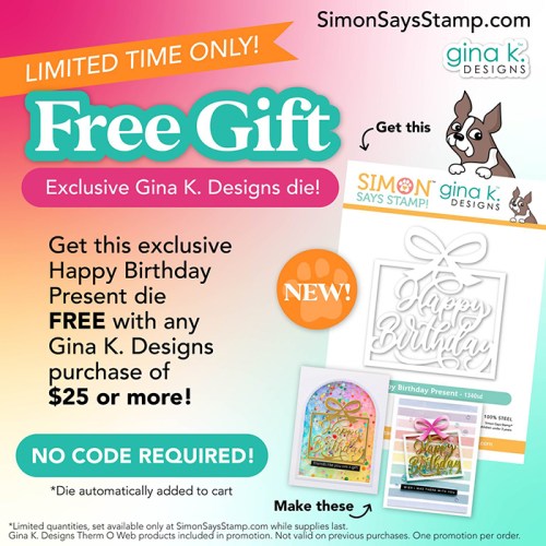 Simon Says Stamp/Gina K. Designs – Happy Birthday Present – Caly Person